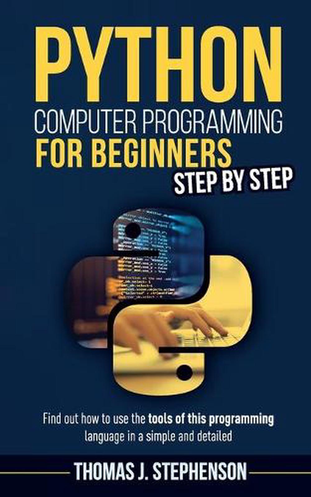 Python Computer Programming for Beginners Step by Step by Stephenson ...