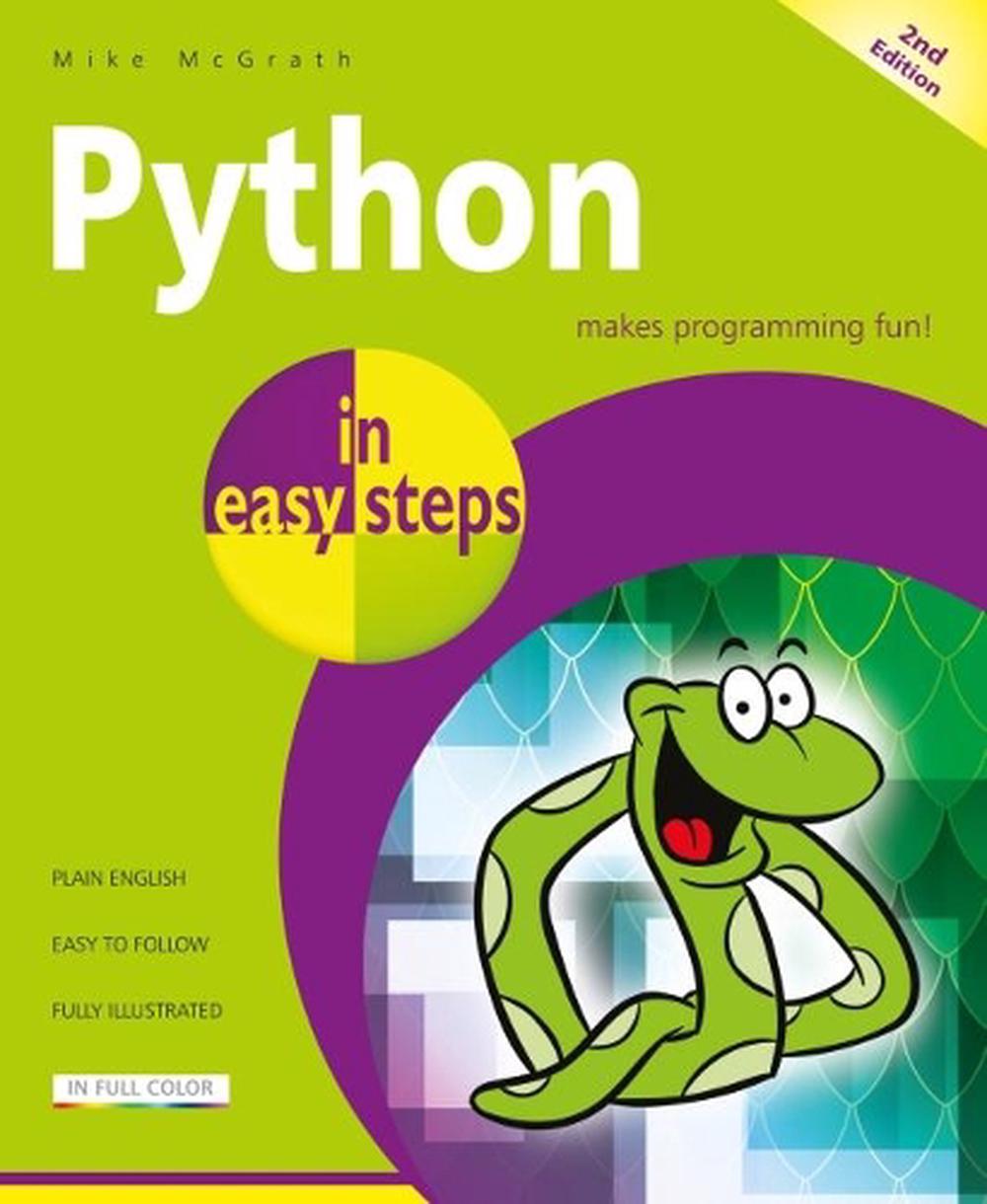 Python In Easy Steps Covers Python 3 7 By Mike Mcgrath English