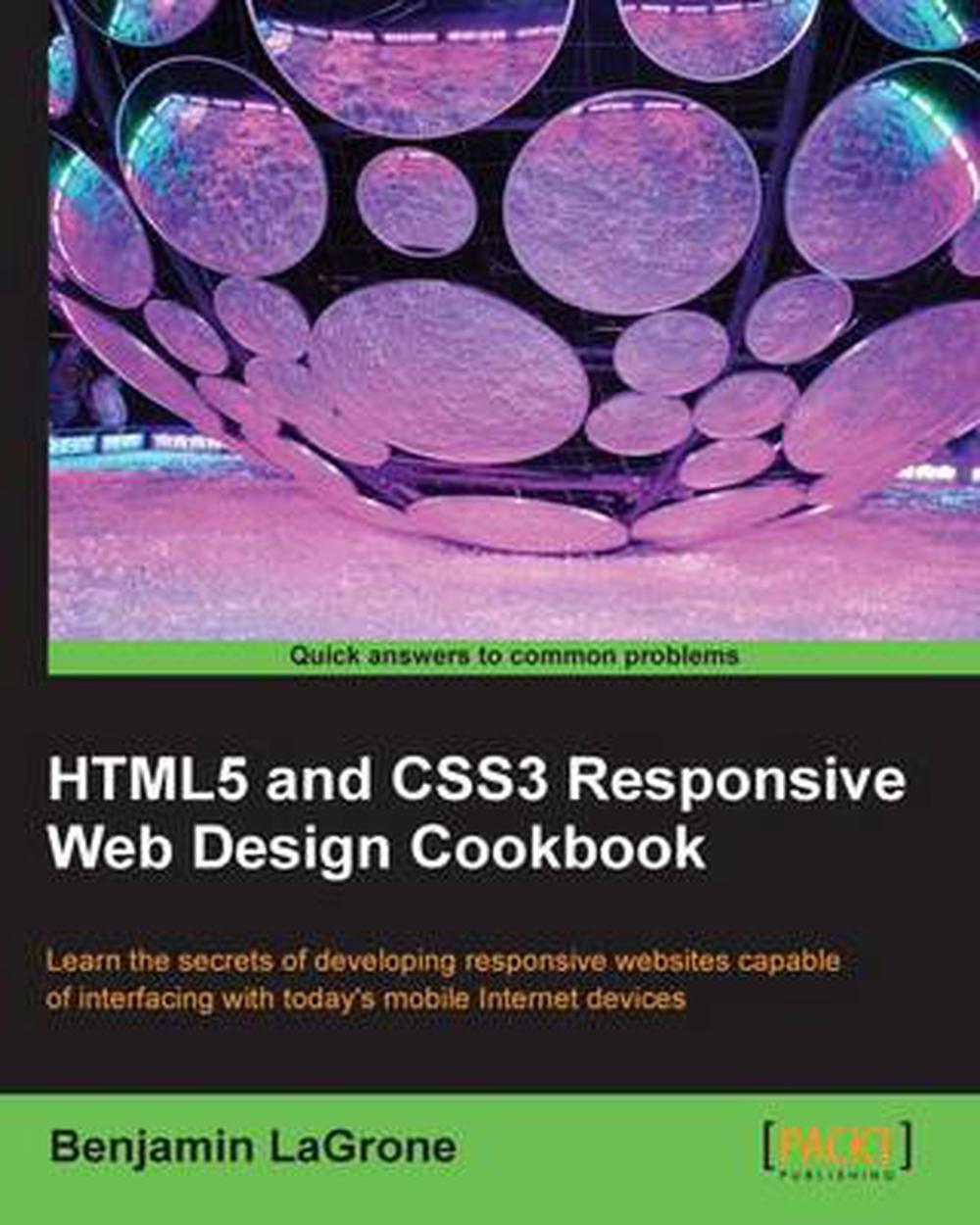 Html5 And Css3 Responsive Web Design Cookbook By Benjamin Lagrone English Pape 9781849695442