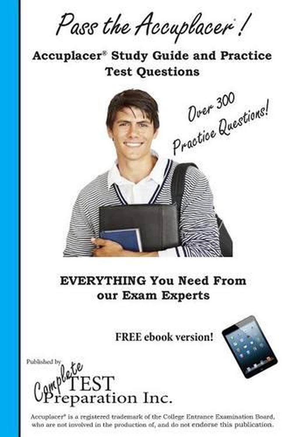 Pass The Accuplacer Complete Accuplacer Study Guide And Practice Test pass-the-accuplacer-complete-accuplacer-study-guide-and-practice-test