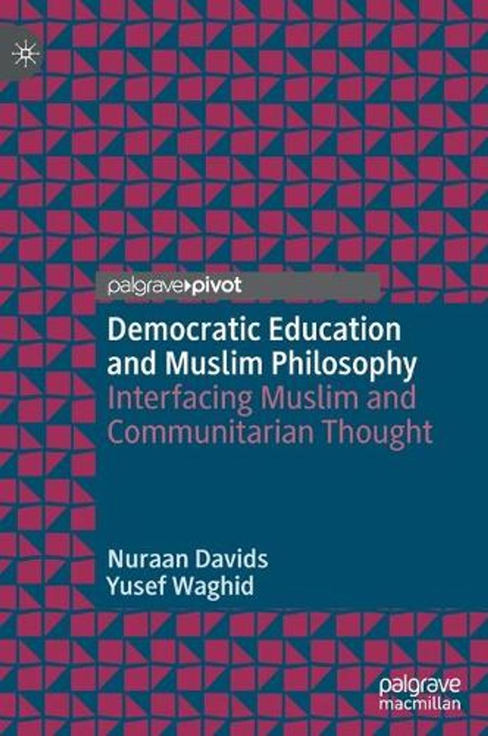 Democratic Education and Muslim Philosophy: Interfacing Muslim and ...