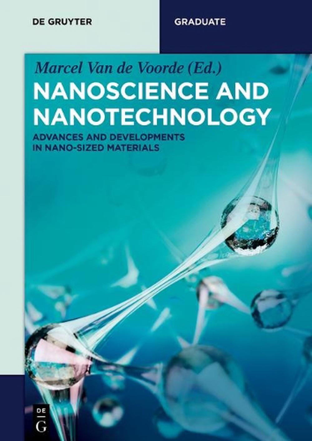 Nanoscience And Nanotechnology Advances And Developments In Nano Sized