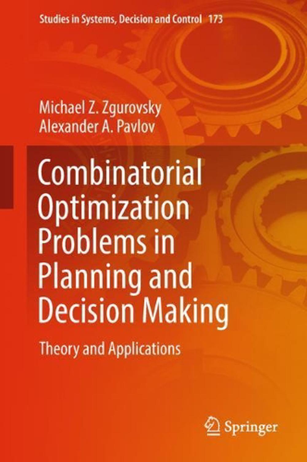 Combinatorial Optimization Problems In Planning And Decision Making Theory And 9783319989761 Ebay