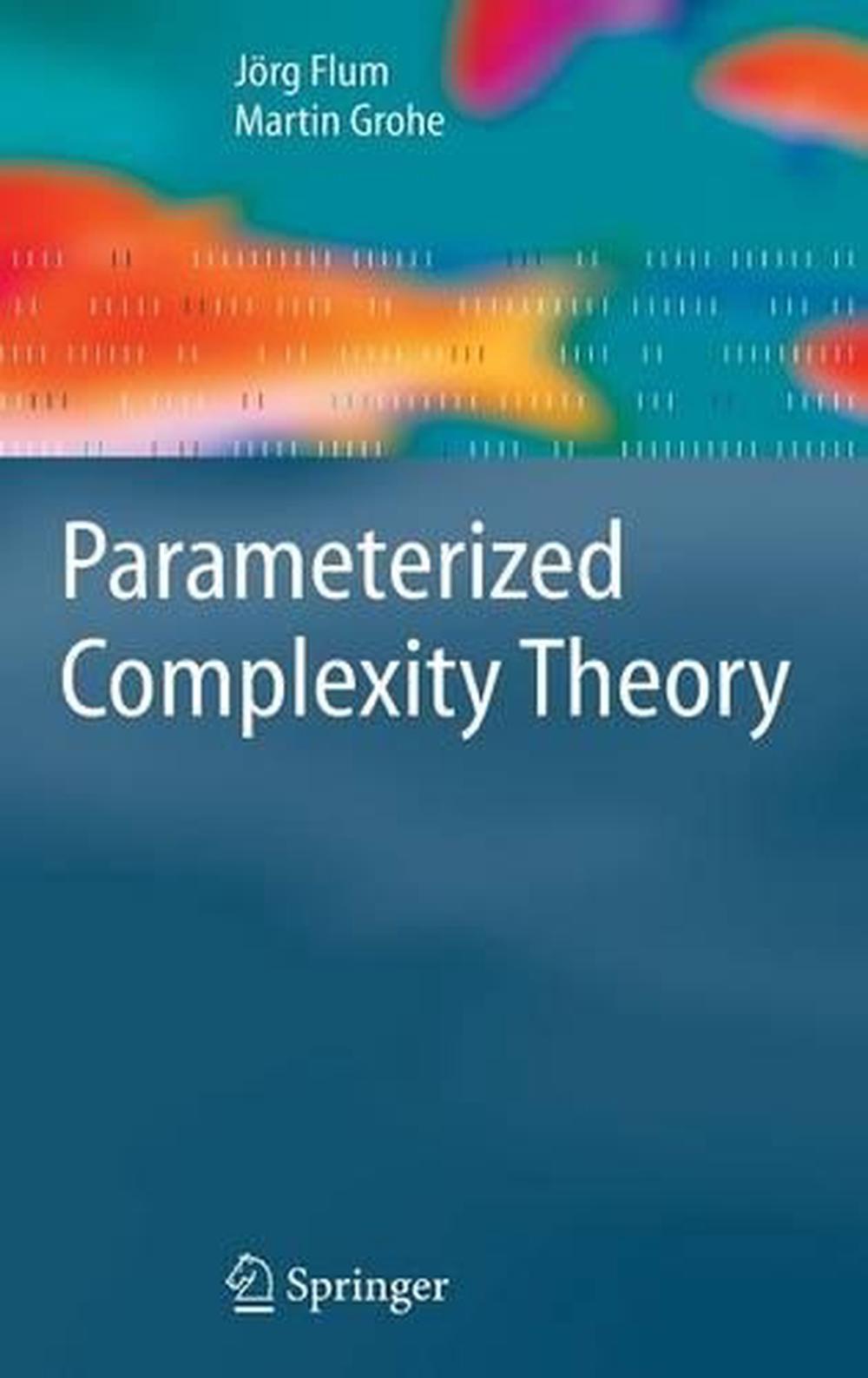 Parameterized Complexity Theory By Jorg Flum English Hardcover Book Free Shipp 9783540299523