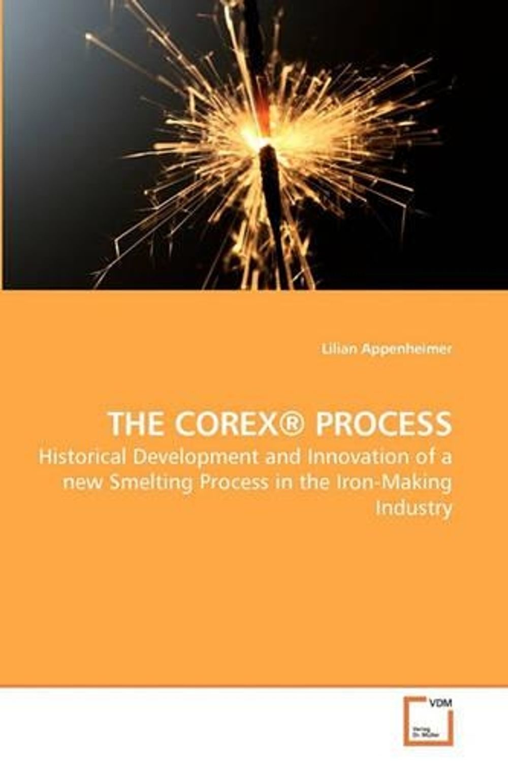 The Corex Process Historical Development And Innovation Of A New