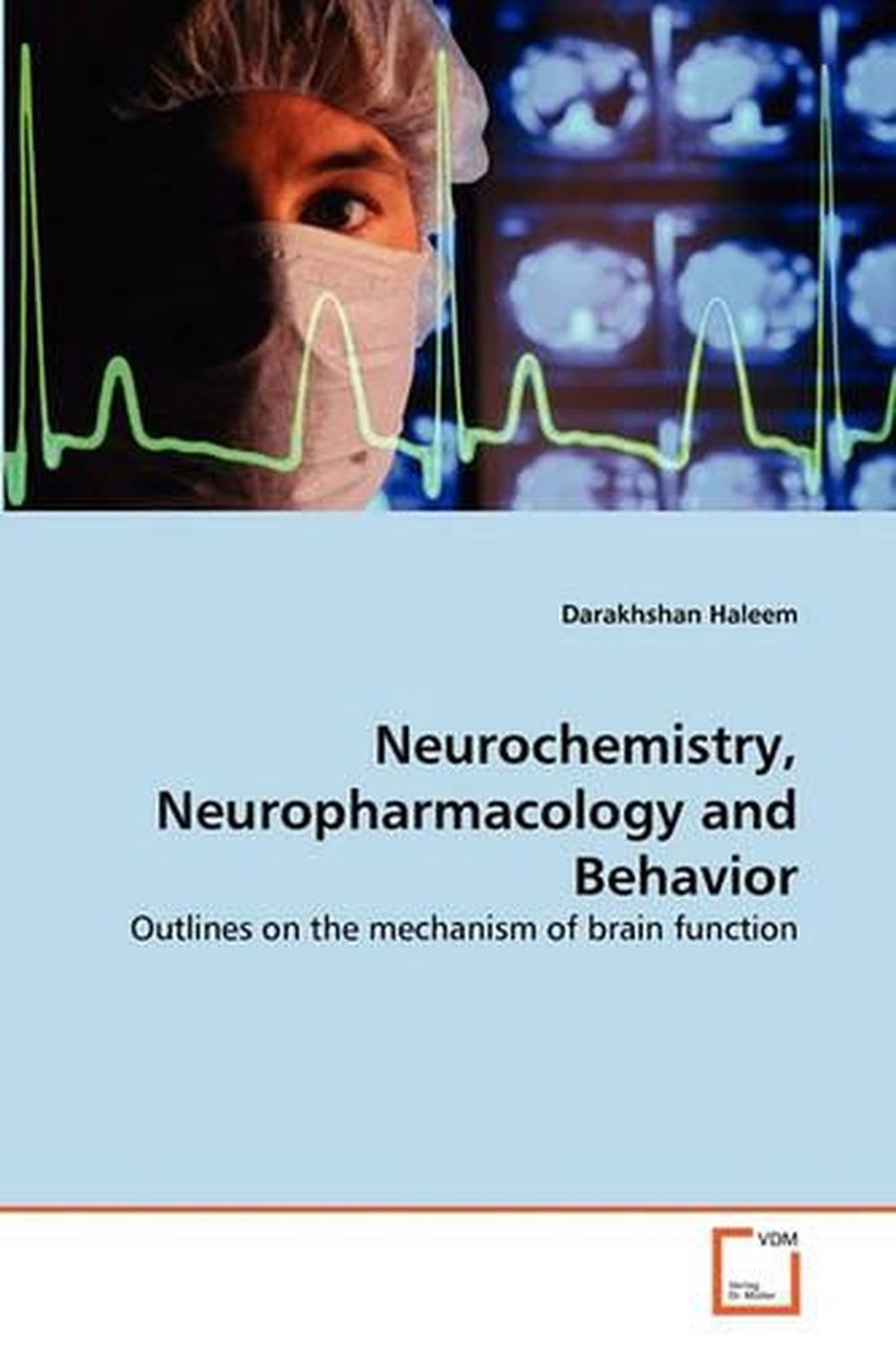 Neurochemistry, Neuropharmacology and Behavior: Outlines on the ...