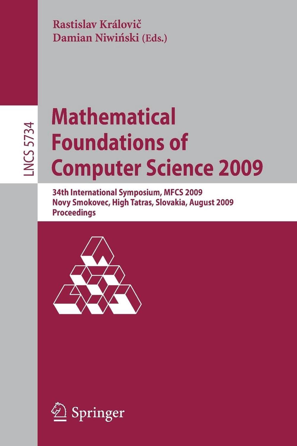 Mathematical Foundations Of Computer Science 2009 34th International