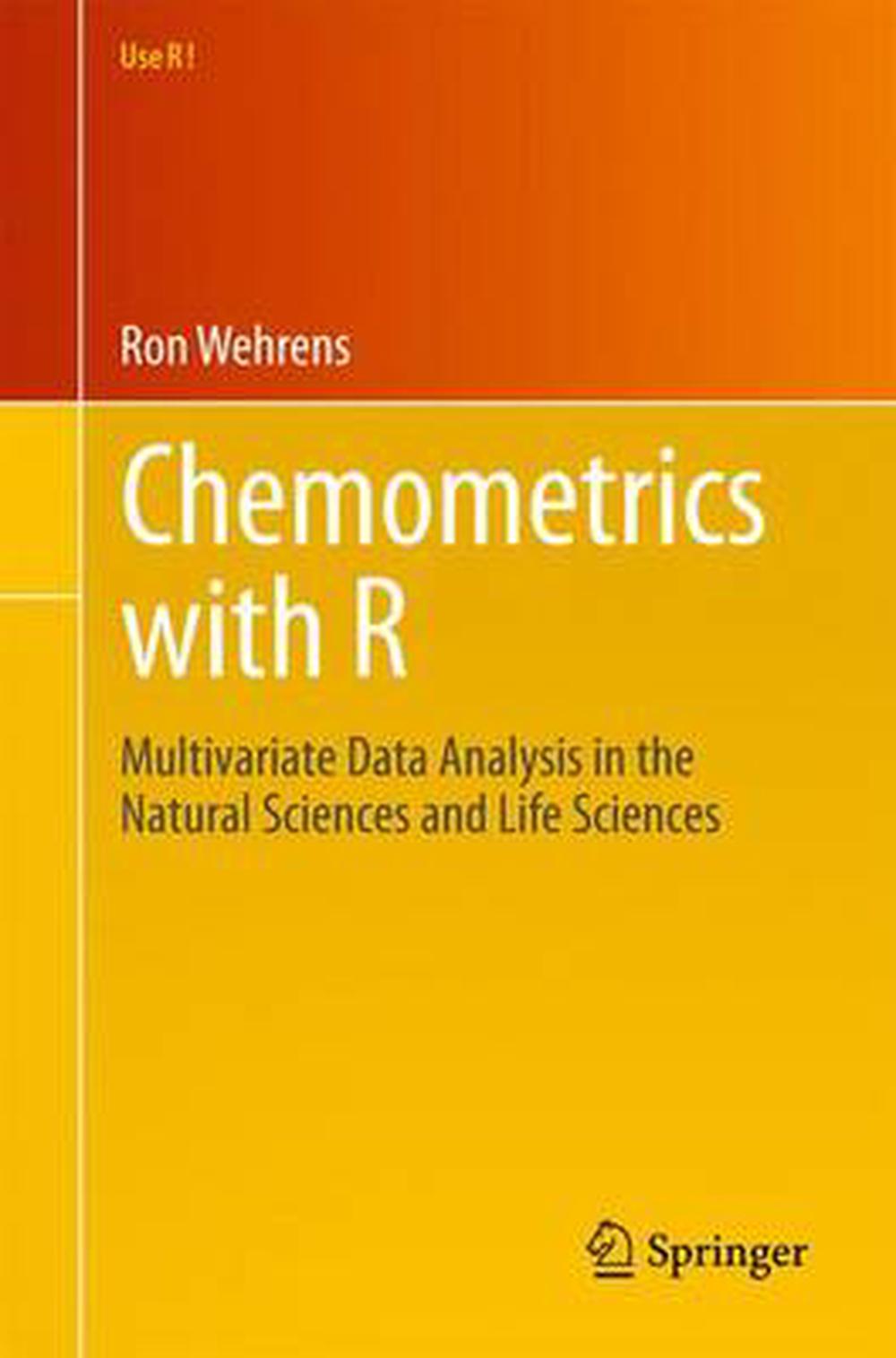 Chemometrics With R Multivariate Data Analysis In The Natural Sciences And Life 9783642178405