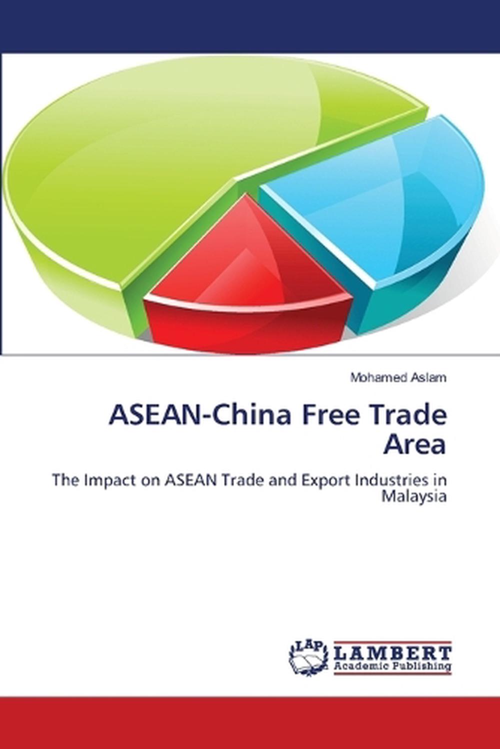 ASEAN-China Free Trade Area: The Impact on ASEAN Trade and Export ... ASEAN-China Free Trade Area: The Impact on ASEAN Trade and Export ...