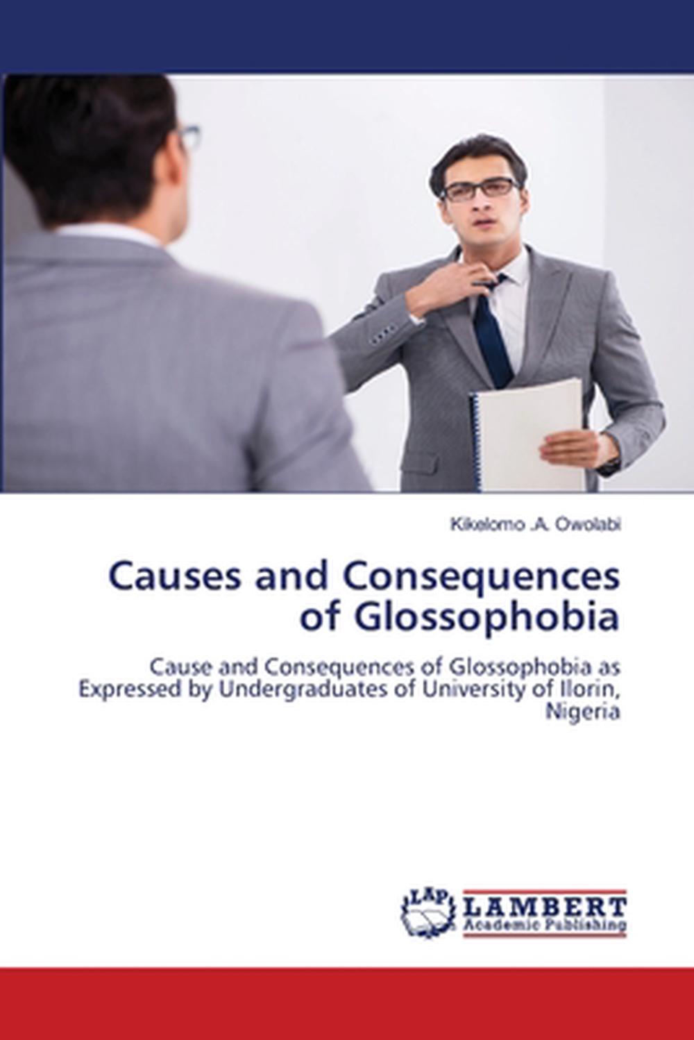 Causes and Consequences of Glossophobia by Kikelomo A. Owolabi ...