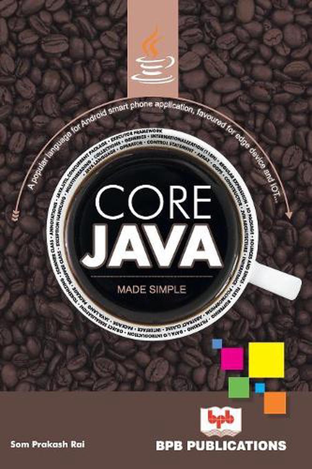 Core Java Made Simple By Som Prakash Rai Free Shipping 9789386551979