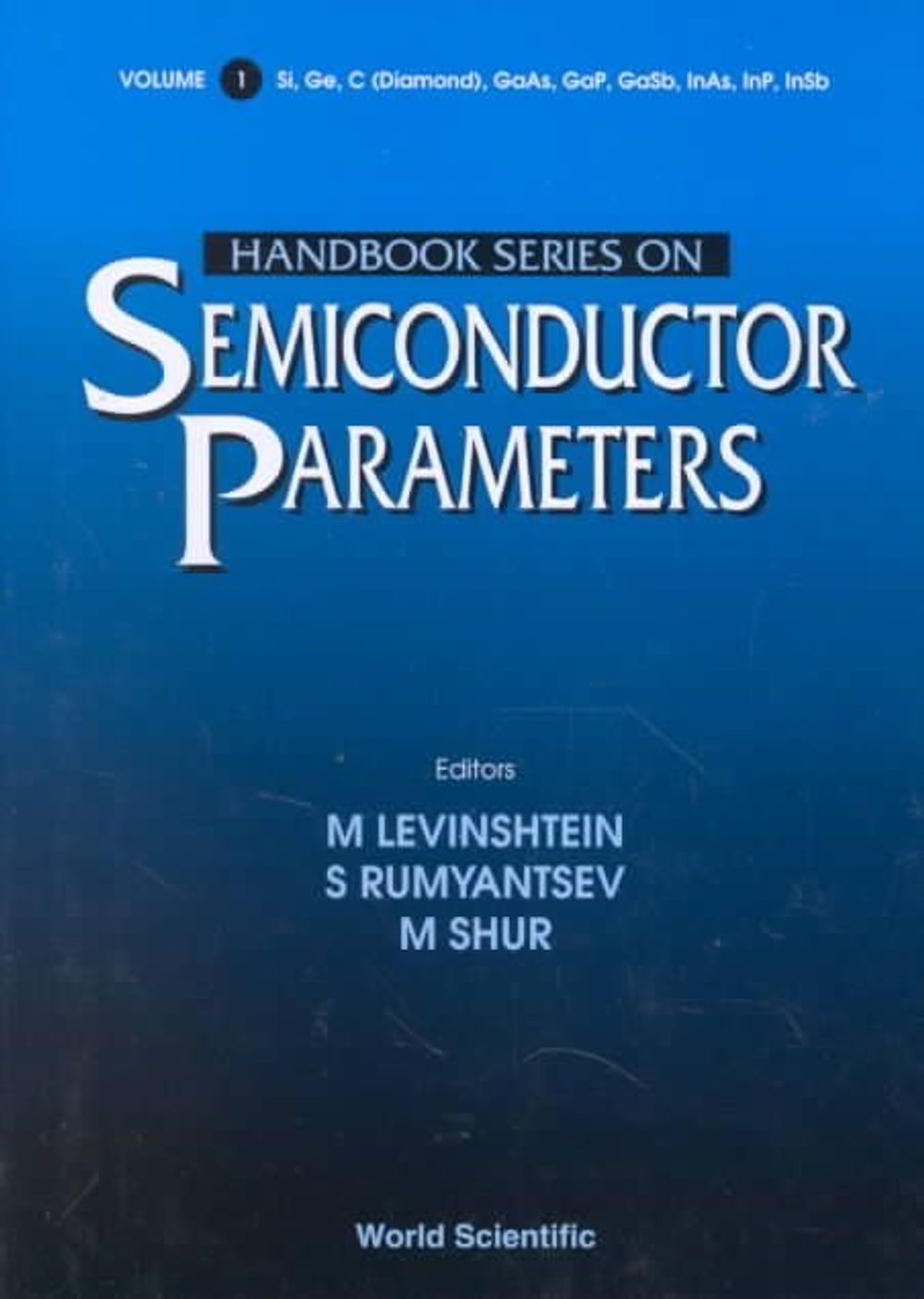 Handbook Series On Semiconductor Parameters - Volume 1: Si, Ge, C ...