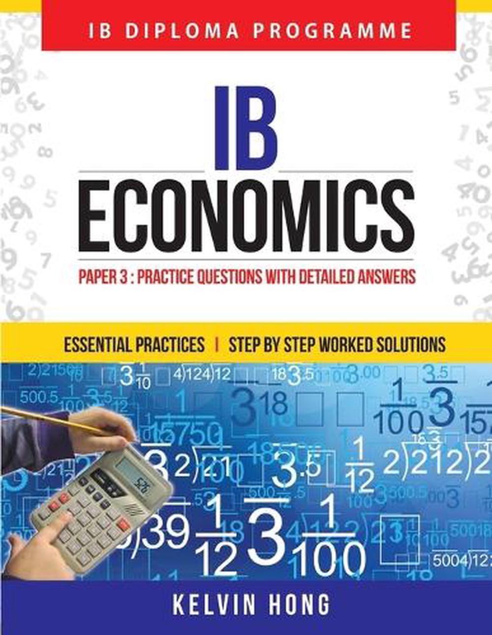 Ib Economics Paper 3 Workbook By Kelvin Hong Free Shipping ib-economics-paper-3-workbook-by-kelvin-hong-free-shipping