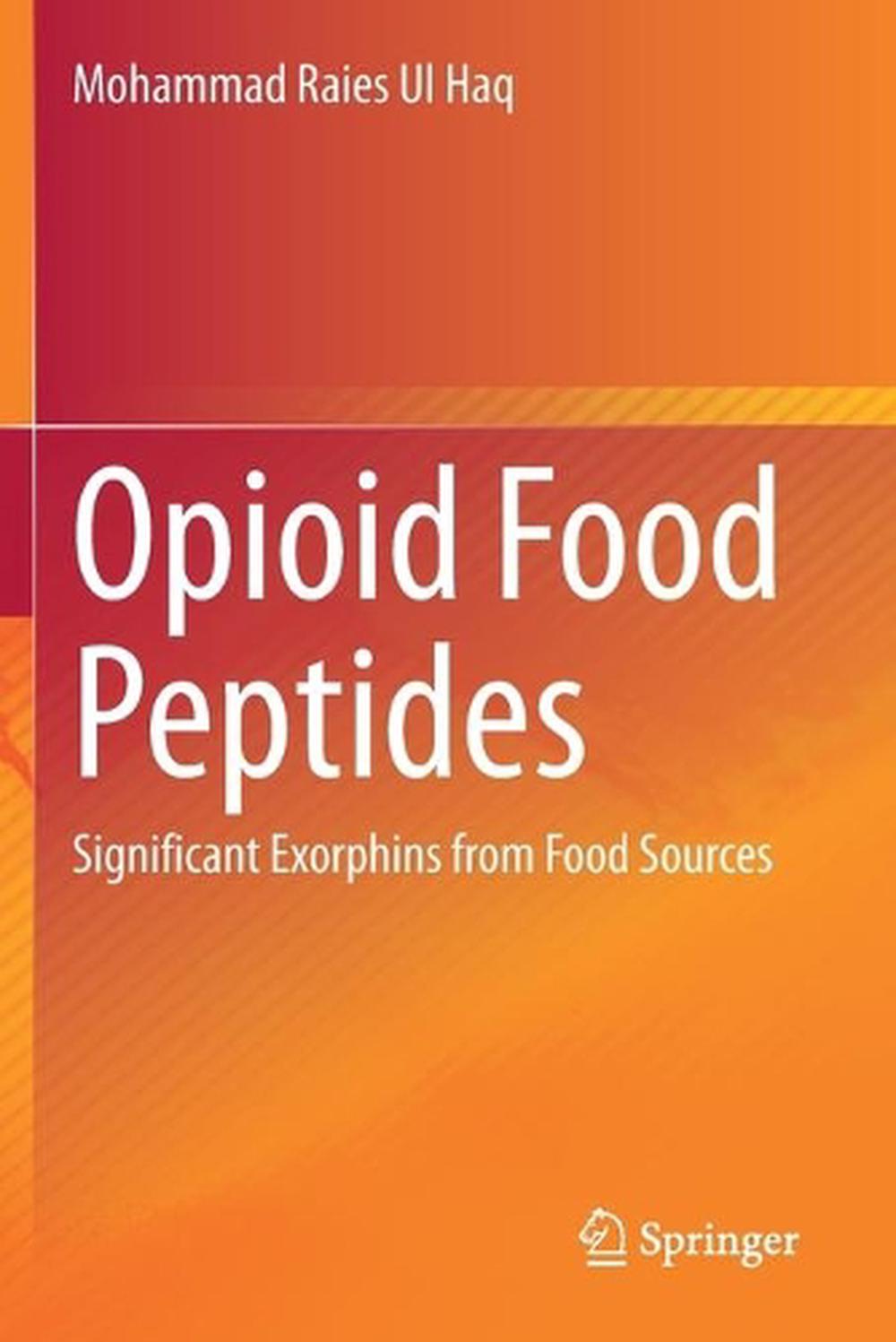 OPIOID FOOD PEPTIDES: Significant Exorphins from Food Sources by ...