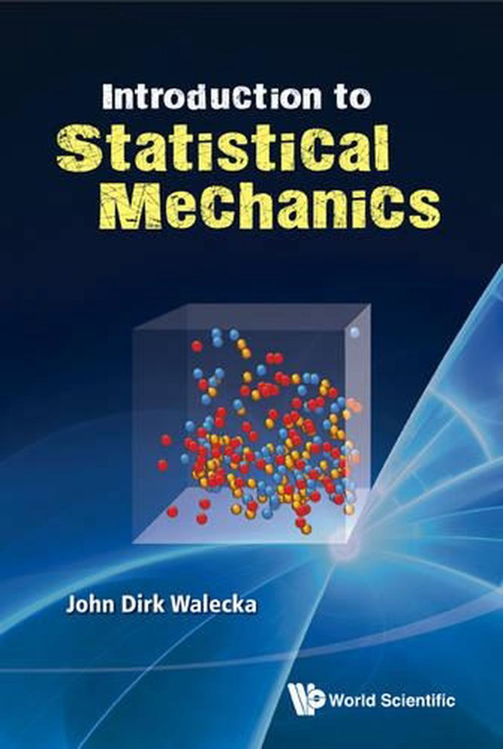 Introduction To Statistical Mechanics by John Dirk Walecka (English ... Introduction To Statistical Mechanics by John Dirk Walecka (English ...