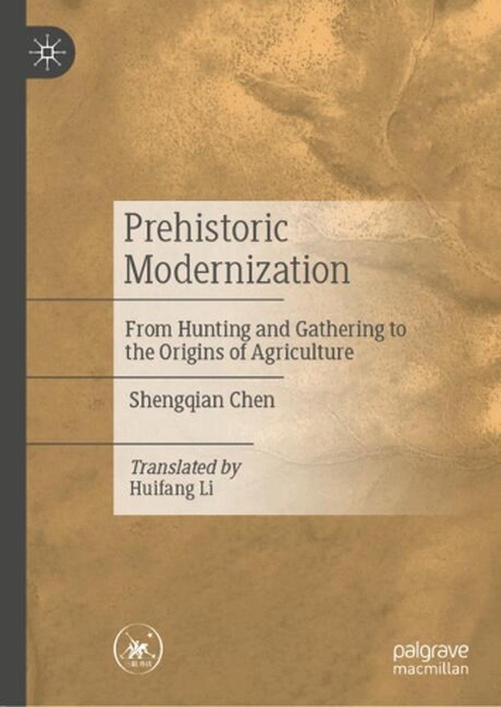 Prehistoric Modernization: From Hunting and Gathering to the Origins of ...