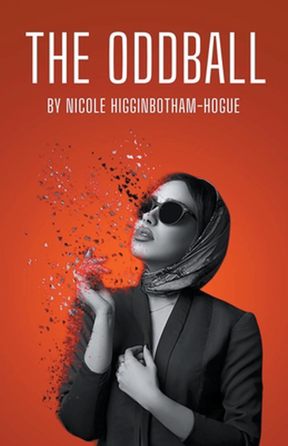The Oddball by Nicole Higginbotham-Hogue Paperback Book 9798223469940 ...