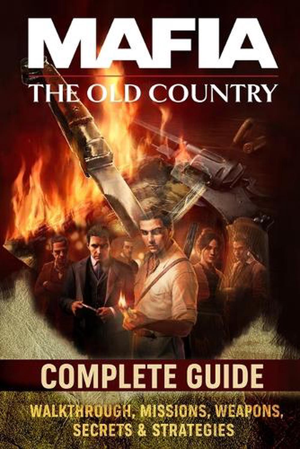 MAFIA THE OLD Country: Complete Guide - Walkthrough, Missions, Weapons ...