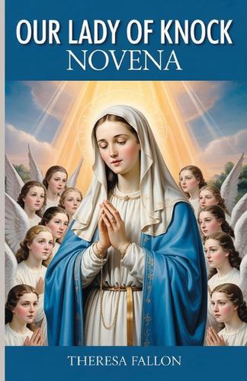 OUR LADY OF Knock Novena by Theresa Fallon Paperback Book £16.60 ...