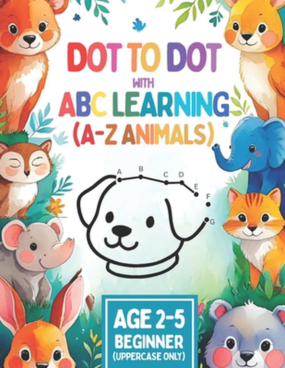 DOT TO DOT ABC LEARNING: Step-by-Step Alphabet Learning with Uppercase ...
