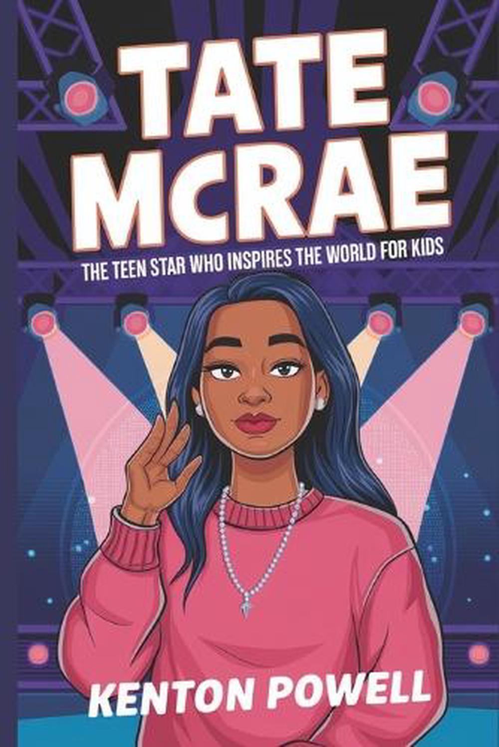 TATE MCRAE: THE Teen Star Who Inspires the World for Kids by Kenton Powell Paper £21.14 ...