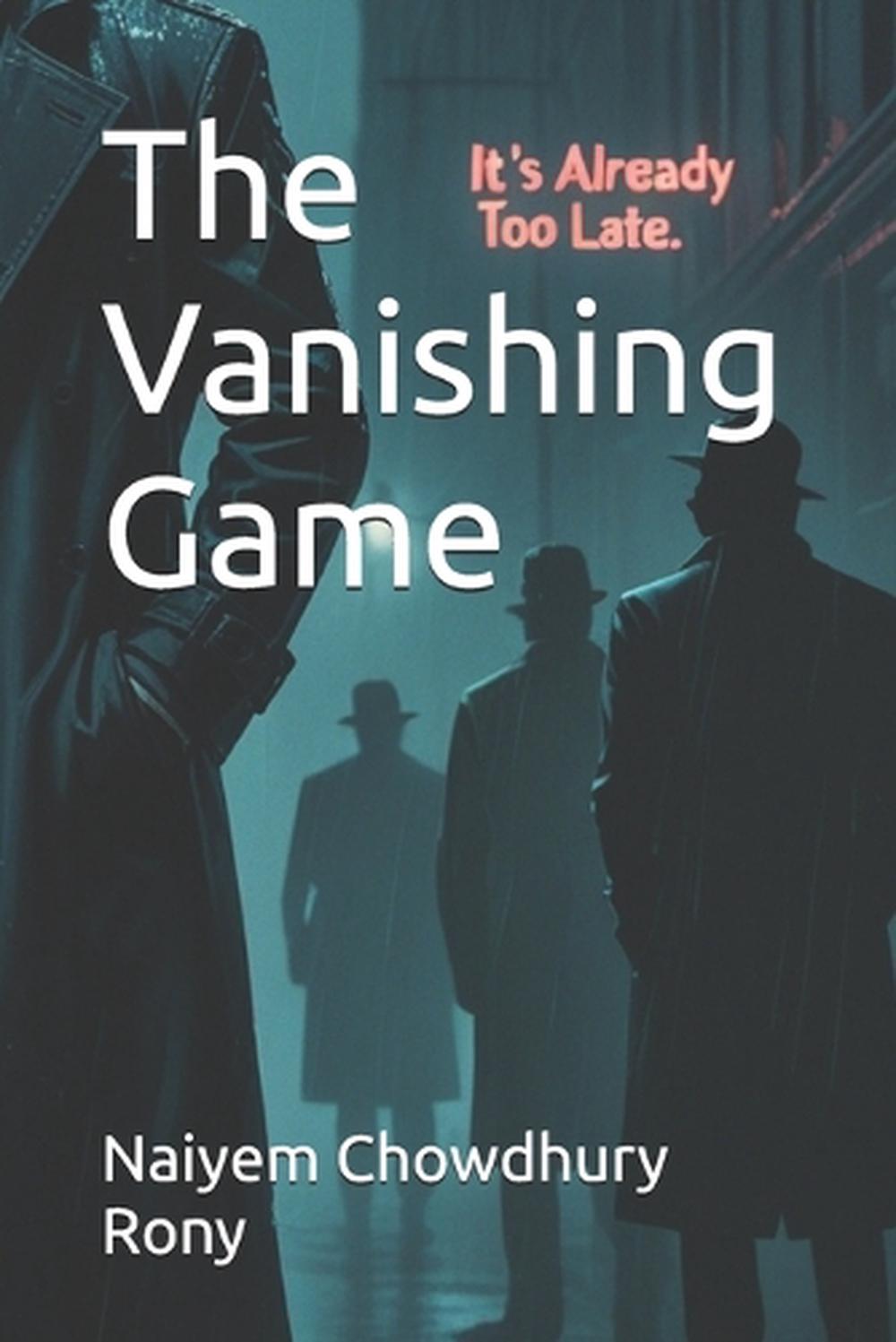 The Vanishing Game by Naiyem Chowdhury Rony Paperback Book 9798312238761 | eBay Australia
