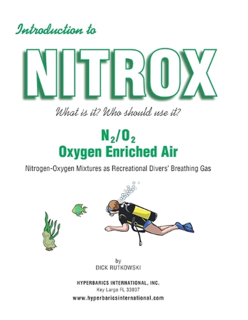 INTRODUCTION TO NITROX: What is it? Who should use it? by Dick Rutkowski Paperba £45.03 ...