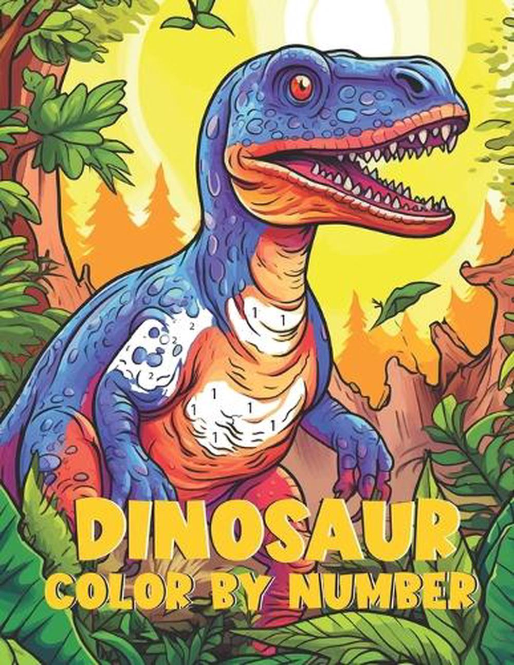DINOSAUR COLOR BY Number: Dino-Rific Color by Number: Journey Through ...