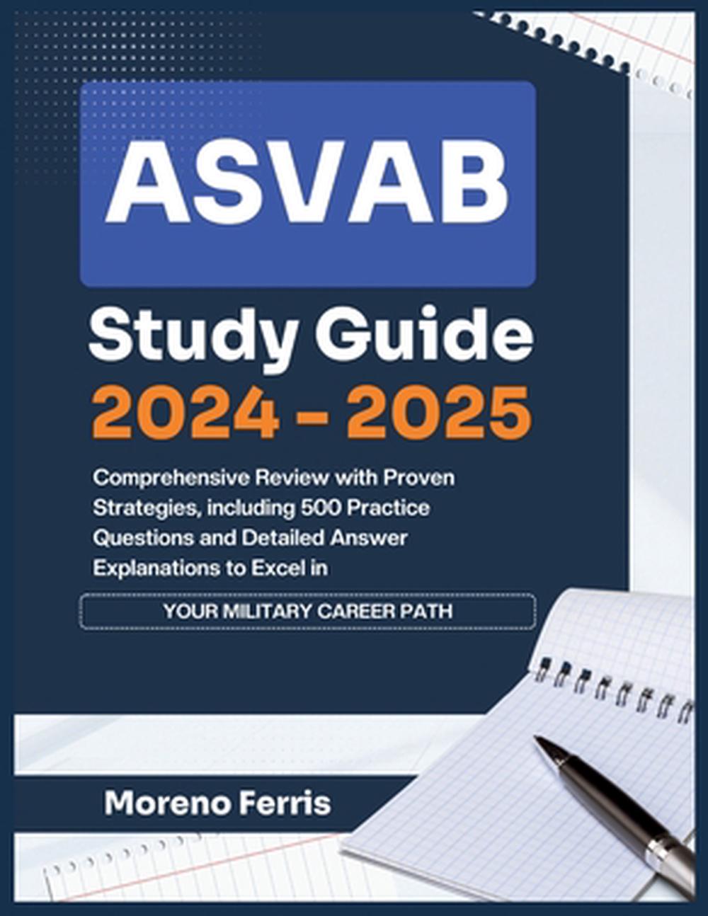 ASVAB STUDY GUIDE 2024-2025: Comprehensive Review with Proven ...