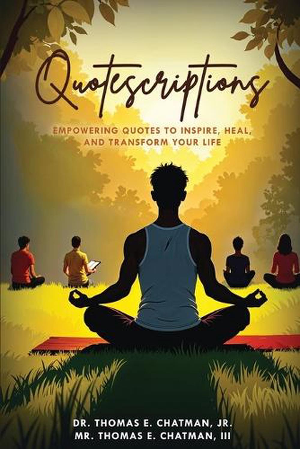 QUOTESCRIPTIONS: EMPOWERING QUOTES to Inspire, Heal, and Transform Your ...