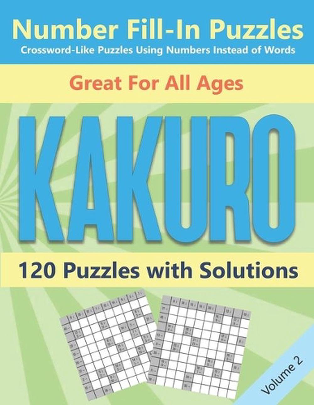 Kakuro Number Fill-In Puzzles Crossword-Like Puzzles Using Numbers ...