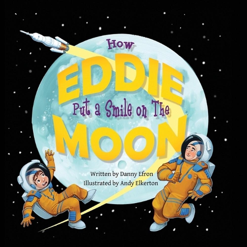 How Eddie Put a Smile on The Moon by Andy Elkerton Paperback Book ...